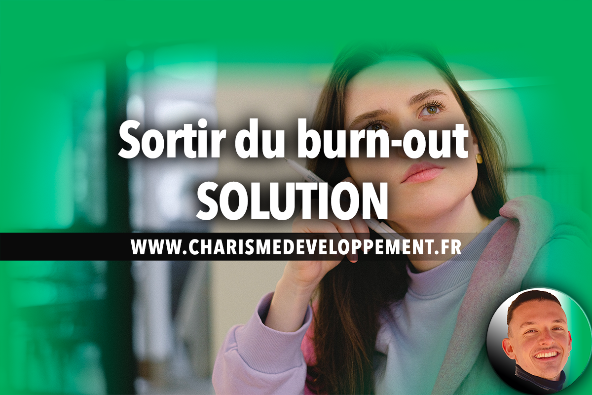 Comment sortir du burn-out - CHARISME DEVELOPPEMENT
